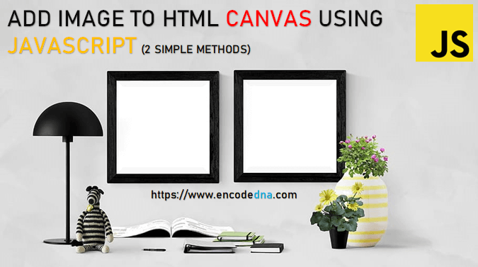 How To Add Image To Canvas Using JavaScript